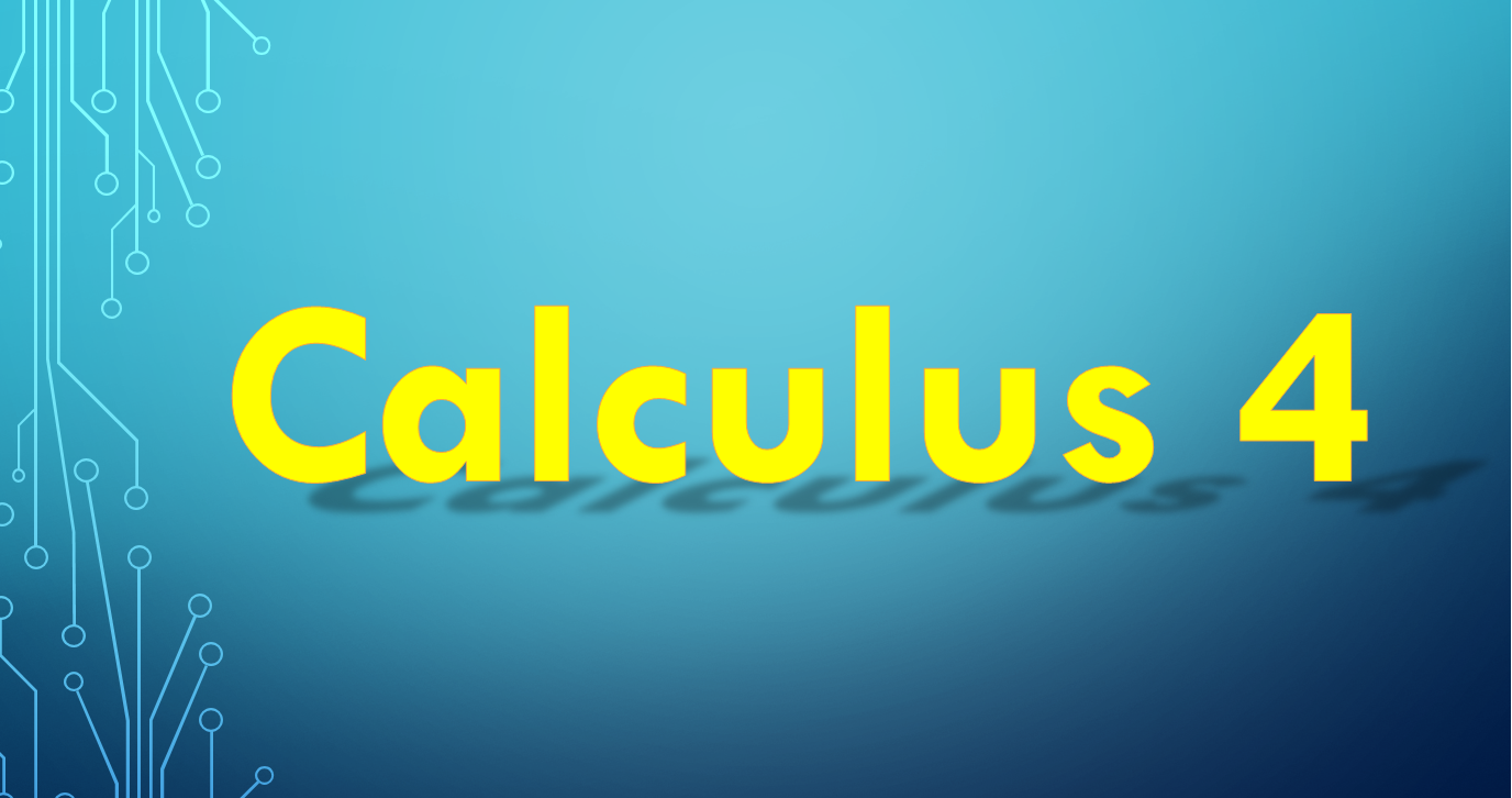Summary of 01417341 แคลคูลัส 4 (Calculus 4) ปีการศึกษา 2561
